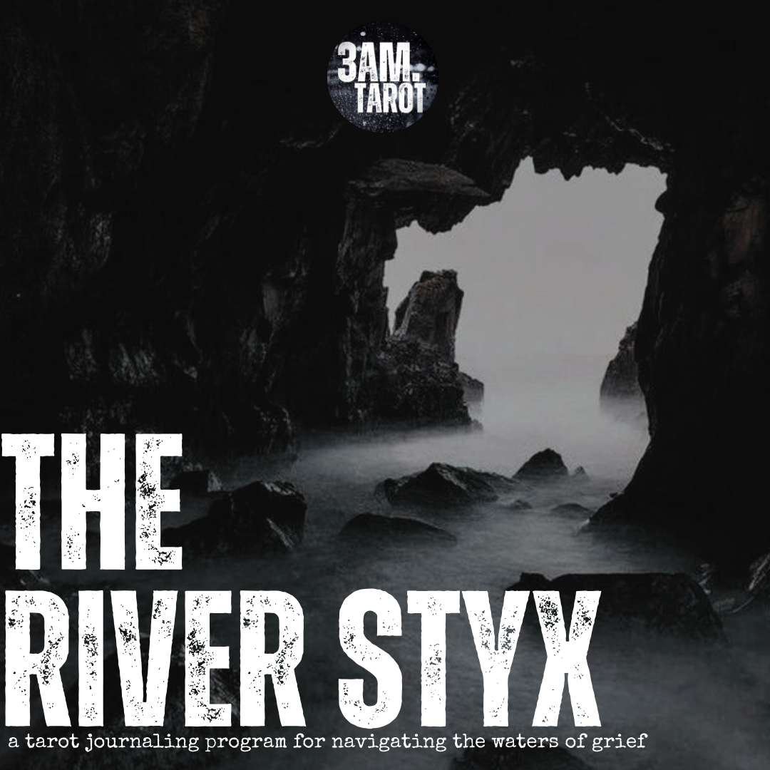 the river styx: grief, tarot, and finding your FLOW